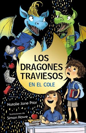 LOS DRAGONES TRAVIESOS, 2. LOS DRAGONES TRAVIESOS VAN AL COLE. PRIOR ...
